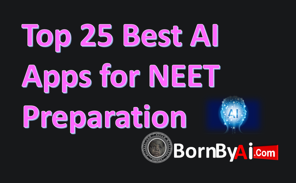 Top 25 Best AI Apps for NEET Preparation in 2025
